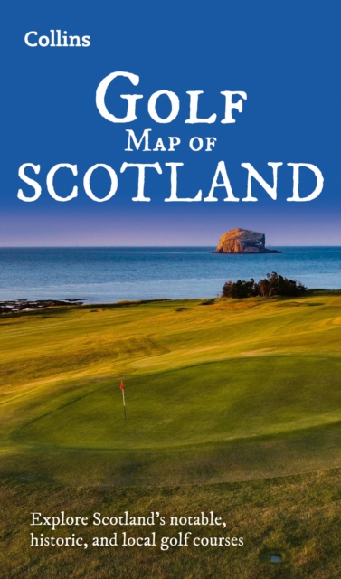 Collins Golf Map of Scotland : Explore Scotland’s Notable, Historic ...