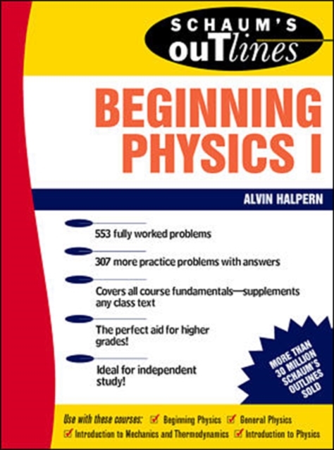 Schaum's Outline of Beginning Physics I: Mechanics and Heat: Alvin ...