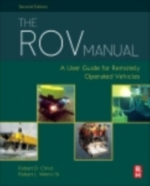 The ROV Manual : A User Guide for Remotely Operated Vehicles: Robert D ...