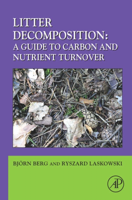 Litter Decomposition: a Guide to Carbon and Nutrient Turnover : Volume ...