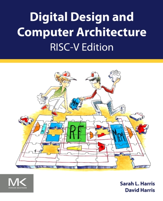 Digital Design and Computer Architecture, RISC-V Edition: Sarah ...