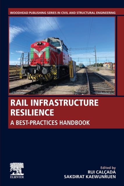 Rail Infrastructure Resilience : A Best-Practices Handbook ...