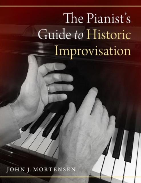 The Pianist's Guide to Historic Improvisation: John J. (Professor of ...