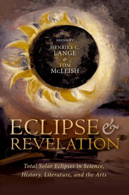 Eclipse and Revelation : Total Solar Eclipses in Science, History ...
