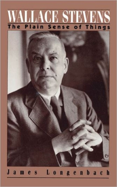 Wallace Stevens: The Plain Sense of Things: James (Associate Professor ...