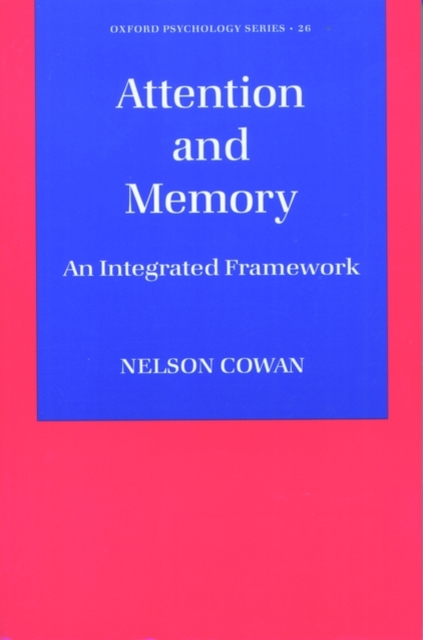 Attention and Memory : An Integrated Framework: Nelson (Associate ...