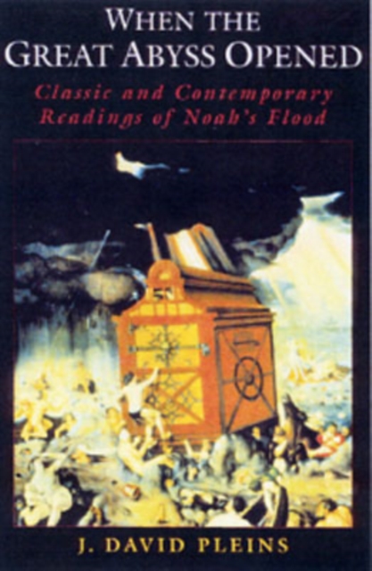 When the Great Abyss Opened : Classic and Contemporary Readings of Noah ...