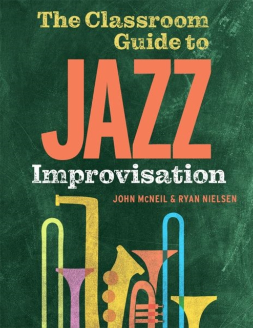 The Classroom Guide to Jazz Improvisation: John (Professor Emeritus ...