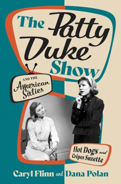 The Patty Duke Show and the American Sixties : Hot Dogs and CrAªpes ...