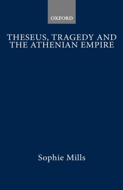 Theseus, Tragedy, and the Athenian Empire: Sophie (Assistant Professor ...