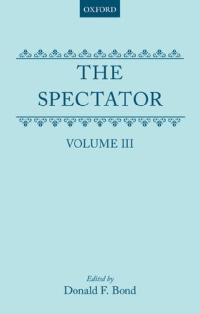 The Spectator: Volume Three: Richard Steele: 9780198186120: TGJones