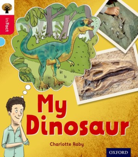 Oxford Reading Tree inFact: Oxford Level 4: My Dinosaur: Charlotte Raby ...