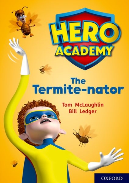 Hero Academy: Oxford Level 12, Lime+ Book Band: The Termite-nator: Tom ...
