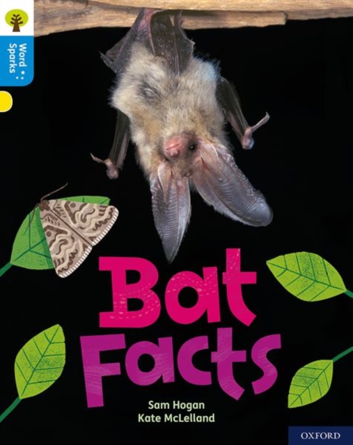 Oxford Reading Tree Word Sparks: Level 3: Bat Facts: Sam Hogan ...