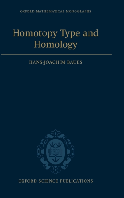 Homotopy Type and Homology: Hans-Joachim (Professor, Professor, Max ...