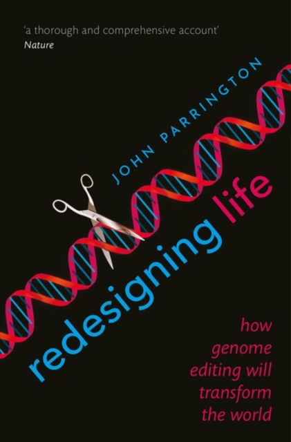 Redesigning Life : How genome editing will transform the world: John ...