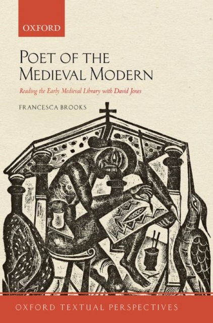 Poet of the Medieval Modern : Reading the Early Medieval Library with ...