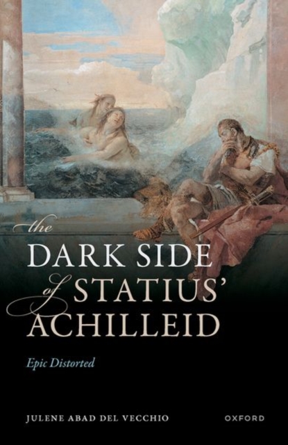 The Dark Side of Statius' Achilleid : Epic Distorted: Julene (Lecturer ...