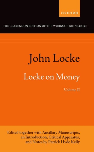John Locke: Locke on Money, Volume II: Patrick Hyde Kelly ...
