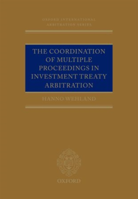 The Coordination of Multiple Proceedings in Investment Treaty ...