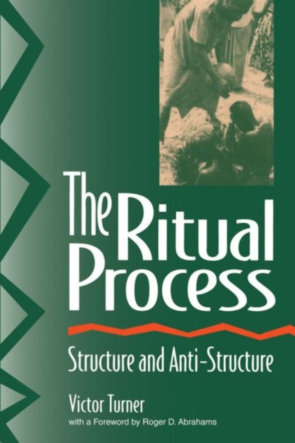 The Ritual Process : Structure and Anti-Structure: Victor Turner ...