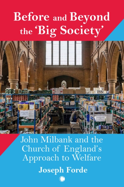 Before and Beyond the 'Big Society' : John Milbank and the Church of ...