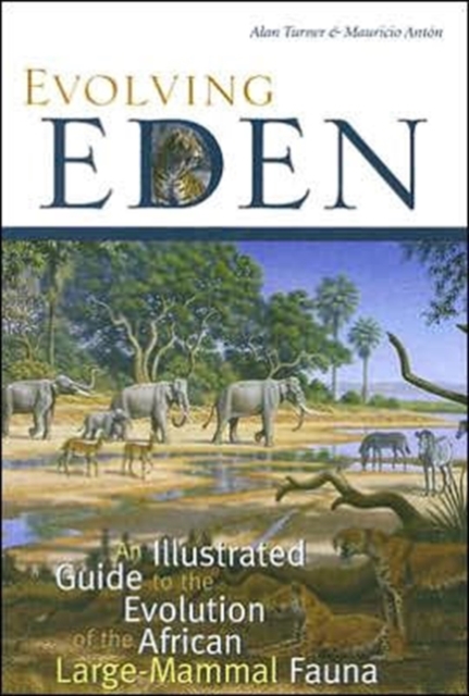 Evolving Eden : An Illustrated Guide to the Evolution of the African ...