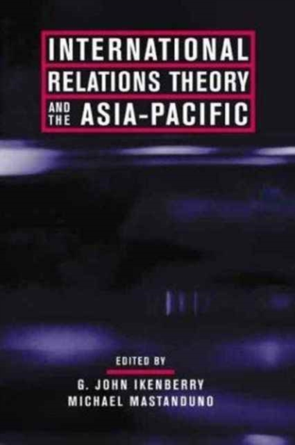 International Relations Theory and the Asia-Pacific: : 9780231125901 ...