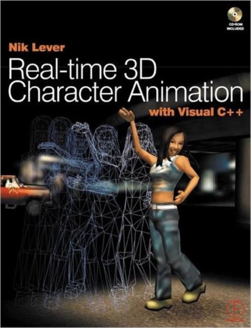 Real-time 3D Character Animation with Visual C++: Nik Lever ...
