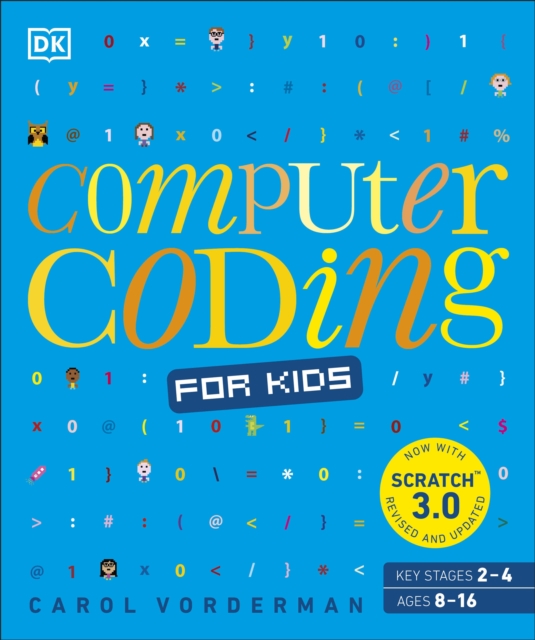 Computer Coding for Kids : A unique step-by-step visual guide, from binary code to building ...