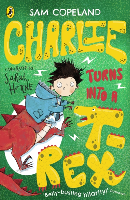 Charlie Turns Into a T-Rex: Sam Copeland: 9780241346228: TGJones