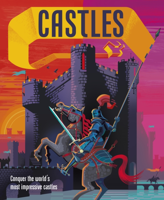 Castles : Conquer the world's most impressive castles: DK ...