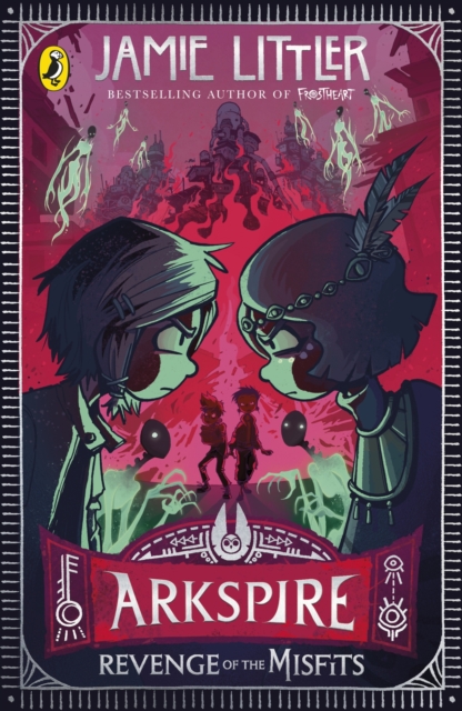 Arkspire 3: Revenge of the Misfits: Jamie Littler: 9780241586181: WHSmith