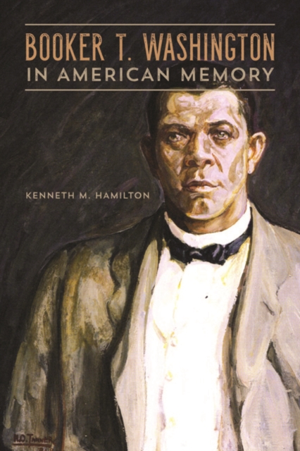 Booker T. Washington in American Memory: Kenneth M. Hamilton ...
