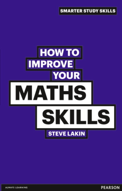 How to Improve your Maths Skills: Steve Lakin: 9780273770022: TGJones