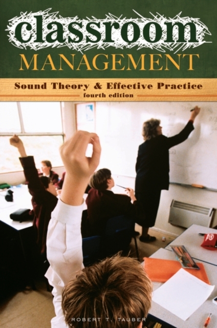 Classroom Management : Sound Theory and Effective Practice: Robert T ...