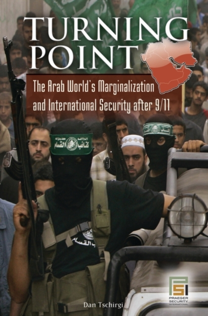 Turning Point : The Arab World's Marginalization and International ...