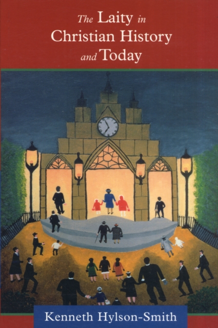 Laity in Christian History and Today: Kenneth (Author) Hylson-Smith ...
