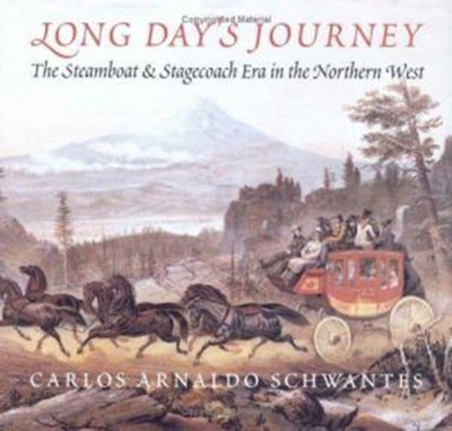 Long Day's Journey : The Steamboat and Stagecoach Era in the Northern ...