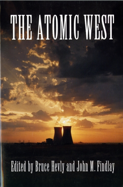 The Atomic West: : 9780295977164: TGJones