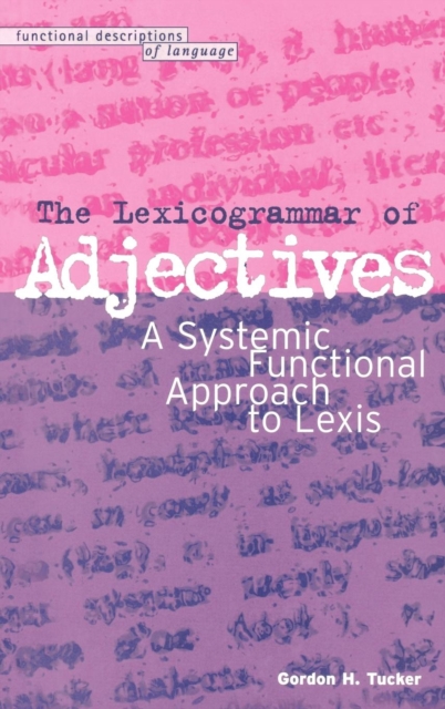 The Lexicogrammar of Adjectives : A Systemic Functional Approach to ...