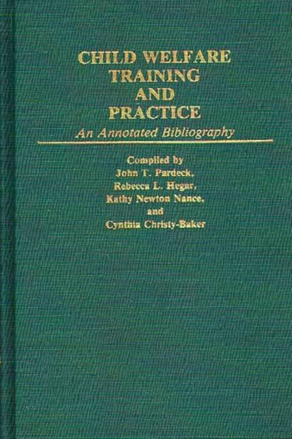Child Welfare Training and Practice : An Annotated Bibliography ...