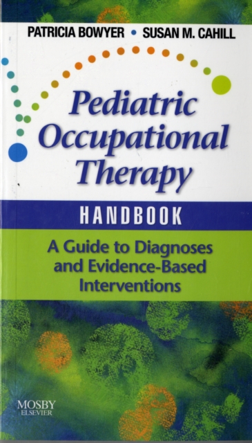 Pediatric Occupational Therapy Handbook : A Guide to Diagnoses and ...