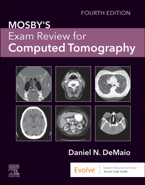 Mosby's Exam Review for Computed Tomography: Daniel N., MEd, RT(R)(CT ...