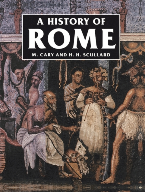 A History of Rome : Down to the Age of Constantine: M. Cary ...