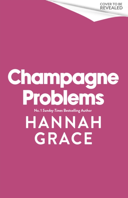 Champagne Problems: Hannah Grace: 9780349444406: TGJones