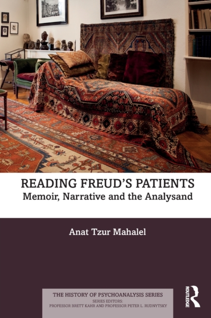 Reading Freud’s Patients : Memoir, Narrative and the Analysand: Anat ...
