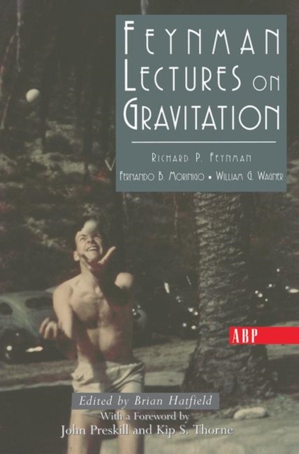 Feynman Lectures On Gravitation: Richard Feynman: 9780367091941: TGJones