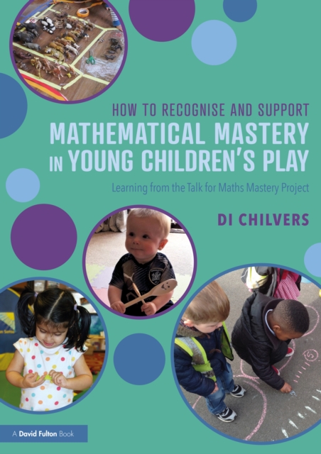How to Recognise and Support Mathematical Mastery in Young Children’s ...