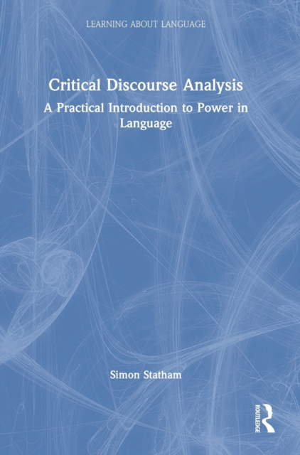 Critical Discourse Analysis : A Practical Introduction to Power in ...